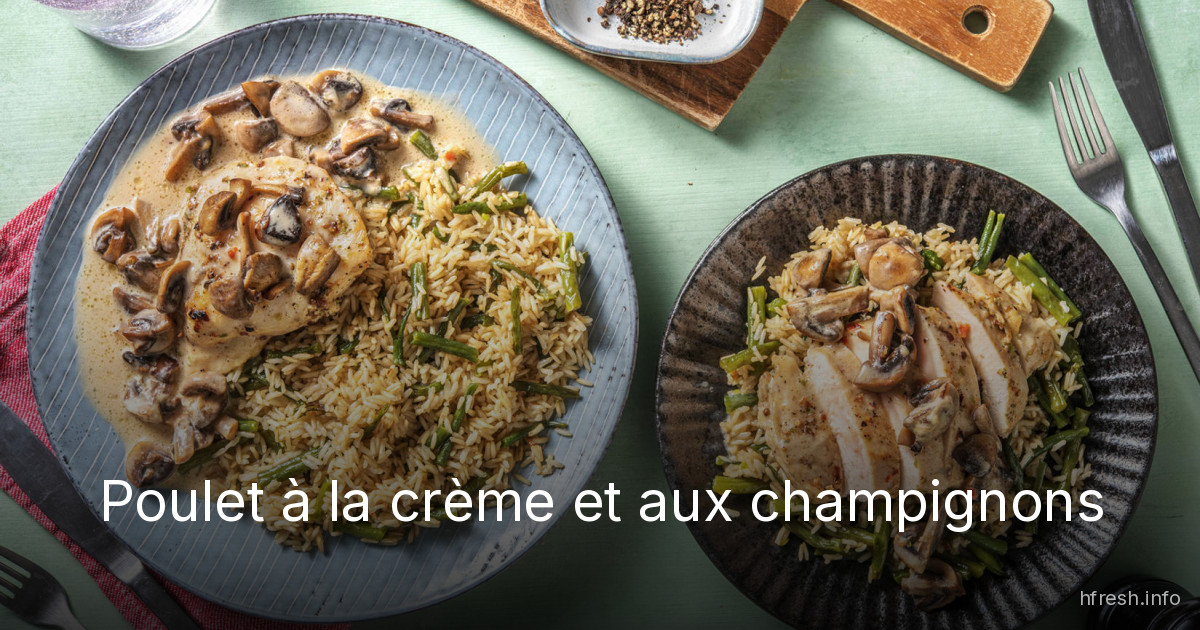 Poulet à la crème et aux champignons · Base de données HelloFresh