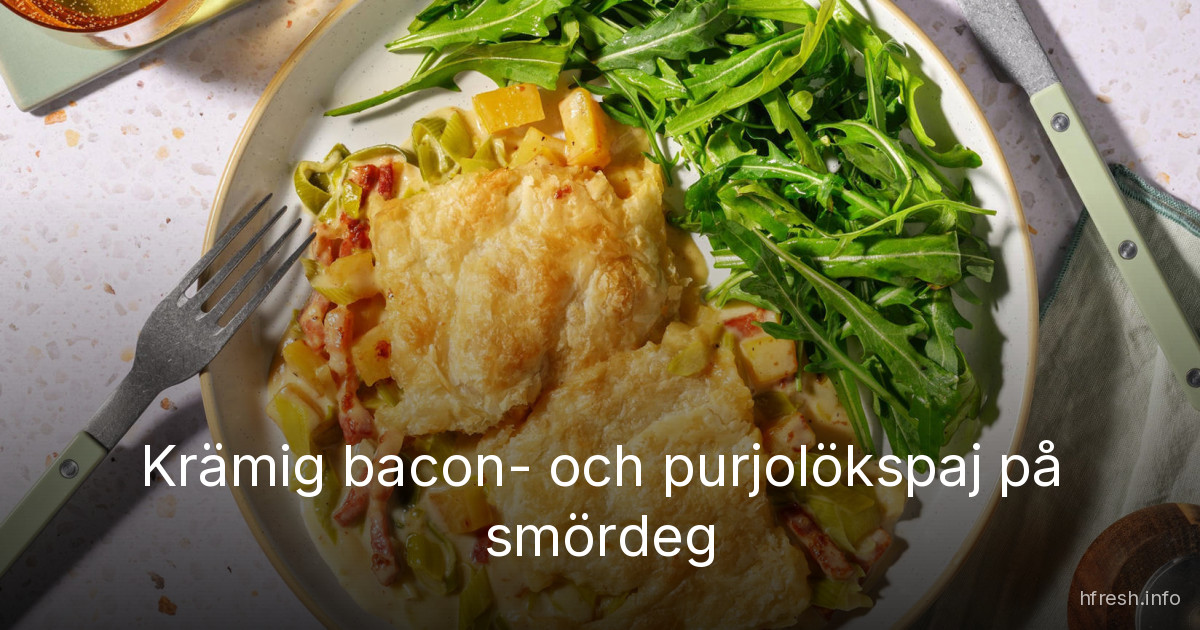 Krämig bacon- och purjolökspaj på smördeg · HelloFresh Databas