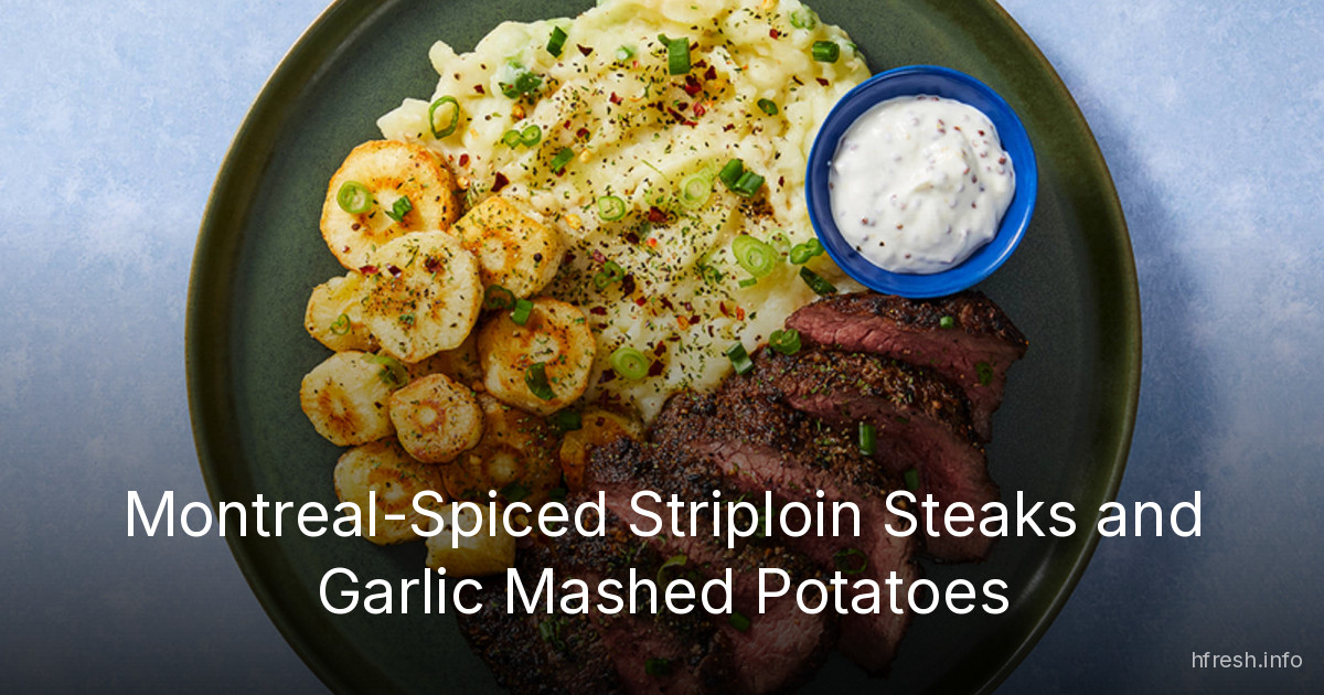 Montreal-Spiced Striploin Steaks and Garlic Mashed Potatoes ...