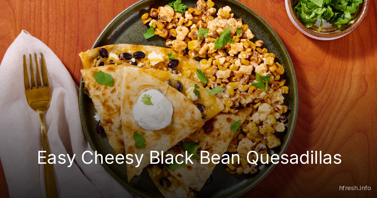 Easy Cheesy Black Bean Quesadillas · HelloFresh Database